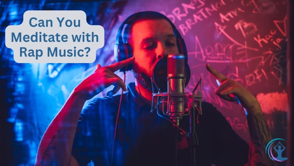 Can You Meditate with Rap Music? | Tips and Benefits Explained - The ...
