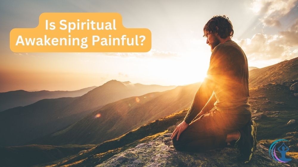 Is Spiritual Awakening Painful? | Exploring the Truth - The Flow Living