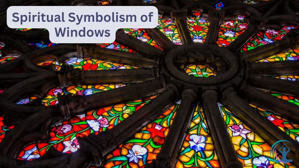 Spiritual Symbolism of Windows | A Guide to Understanding the Deeper ...