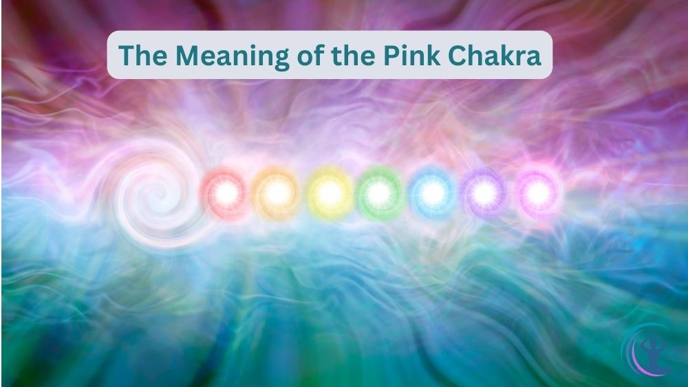 The Meaning of the Pink Chakra: Understanding Its Significance - The ...
