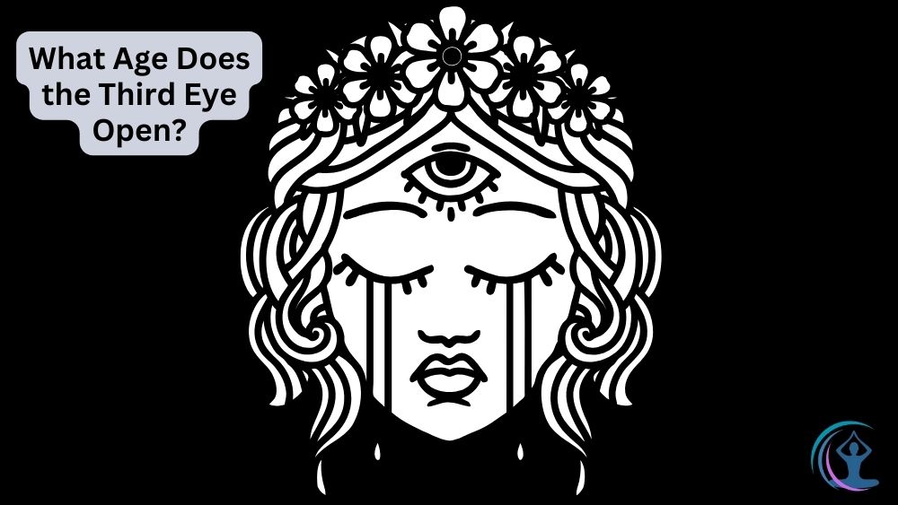 What Age Does the Third Eye Open? | A Comprehensive Guide - The Flow Living