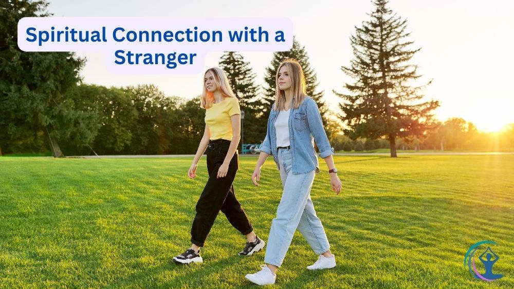 Spiritual Connection with a Stranger: Finding Meaning in Unexpected ...